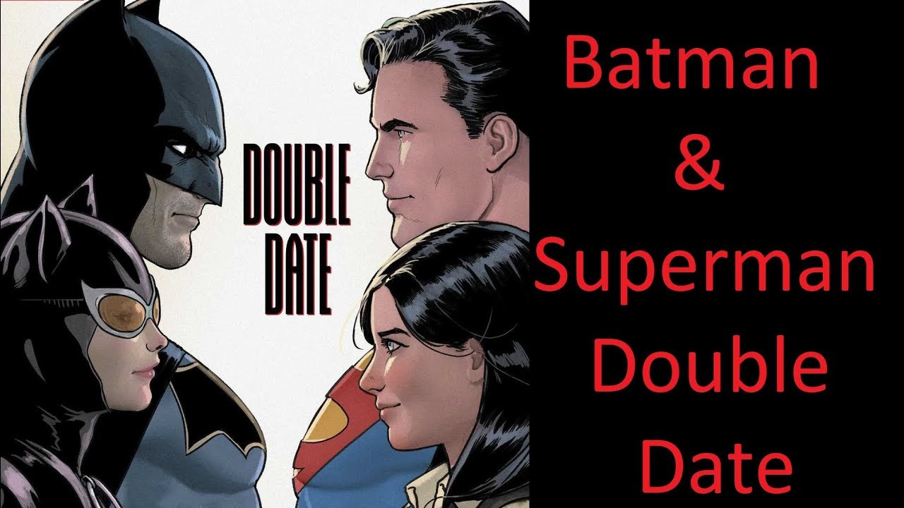 Batman #37 Batman and Superman Double date - YouTube