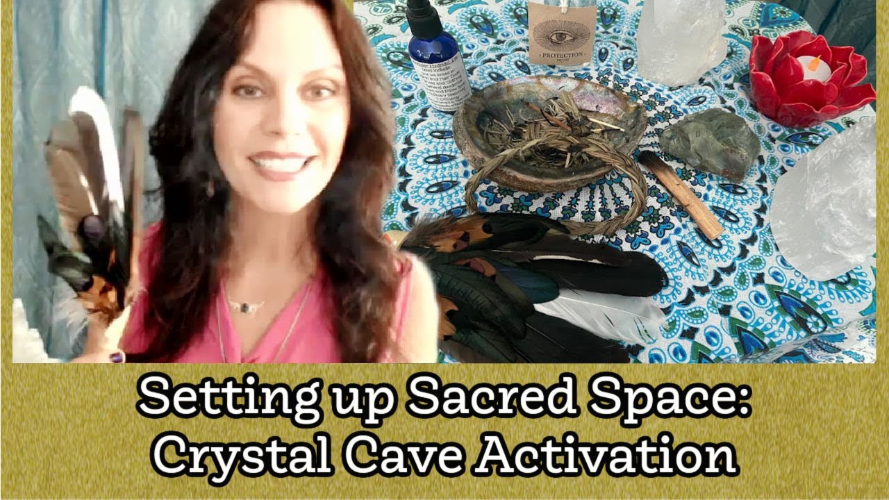 Setting Up Sacred Space : Crystal Cave Meditation Akashic Activation ...