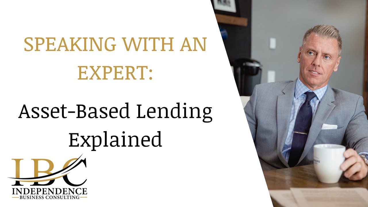 Speaking with an Expert: Asset-Based Lending - YouTube