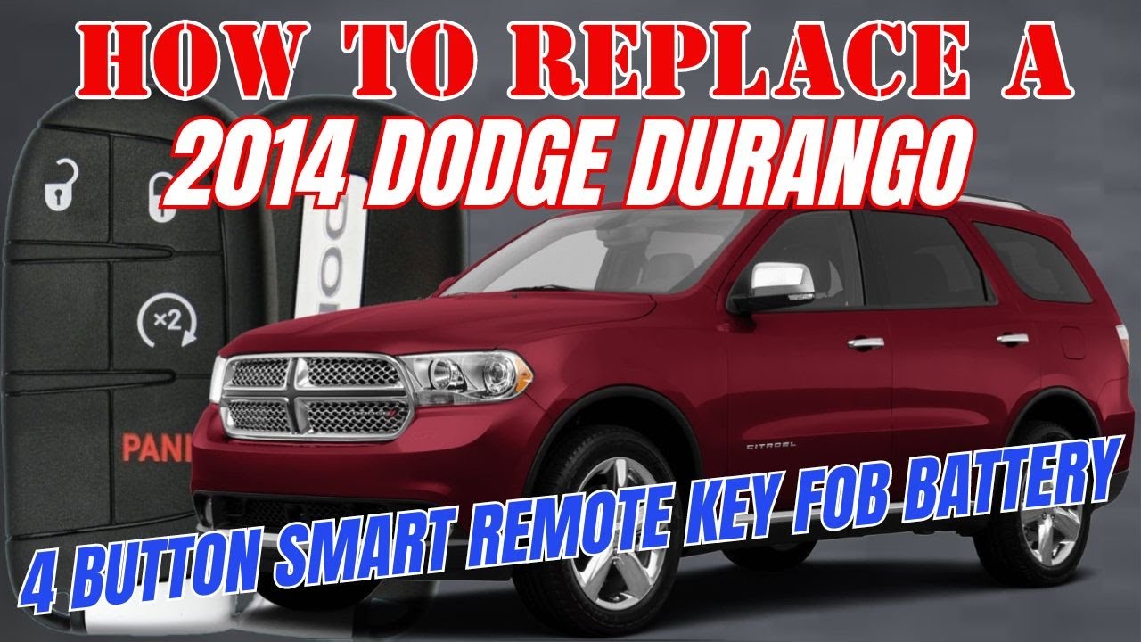 How to replace a 2014 Dodge Durango 4 button smart remote key fob ...
