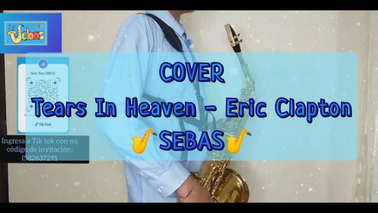 Aprendiendo Sax. Tears in Heaven Cover, By:Sebas CC🇲🇽🎷. - YouTube