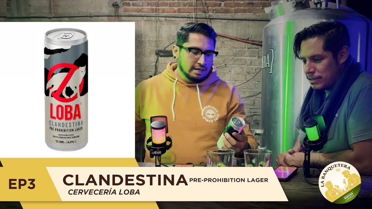 EP3 | LA BANQUETERA | LOBA: PRE-PROHIBITION LAGER - YouTube