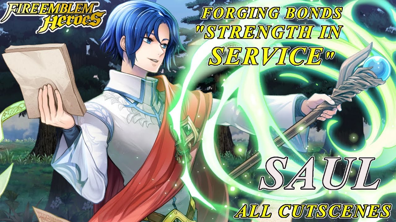 Fire Emblem Heroes - Forging Bonds "Strength in Service" Saul ALL ...