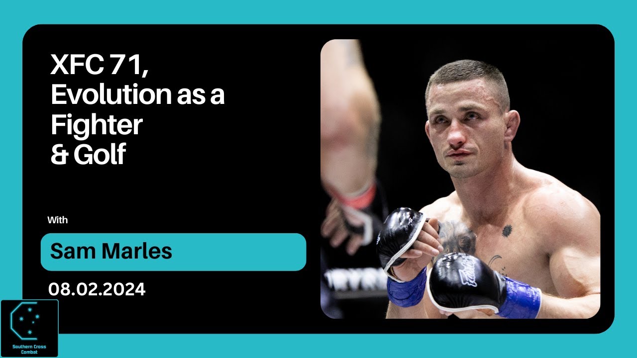 Sam Marles - XFC 71, Sparring with his opponent, evolution as a fighter ...