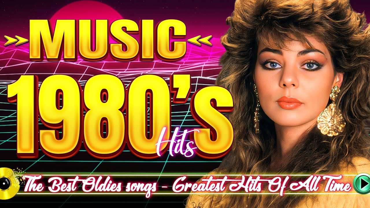 80s Music Hits - Best Oldies Songs Of 1980s - Oldies But Goodies ...