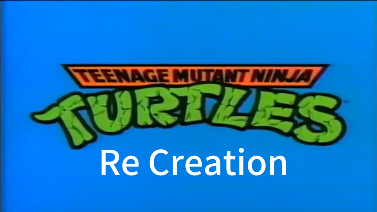 Teenage Mutant Ninja Turtles 1987 Cartoon Intro Re Creation - YouTube