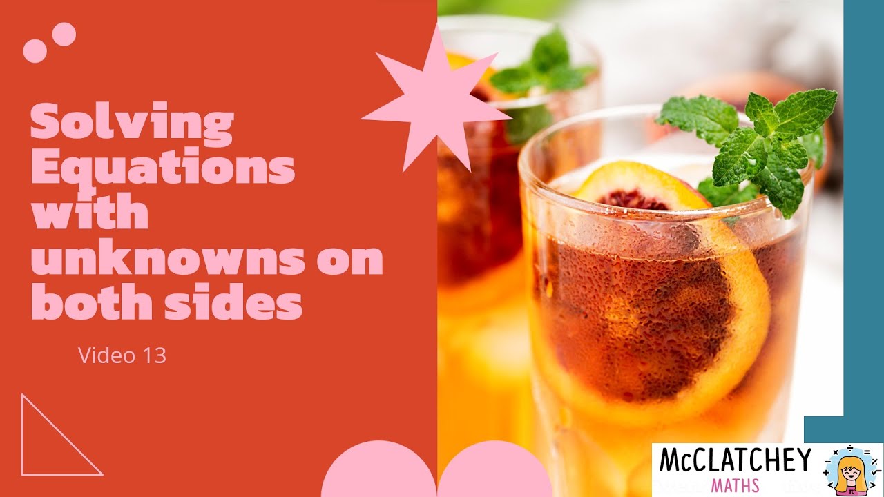 Video 14: Solving Equations with unknowns on both sides - YouTube