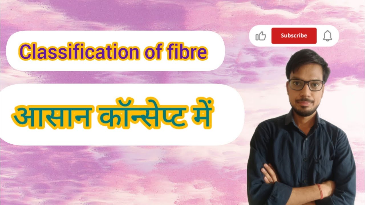 classification of fibre based source@fibre concepts # - YouTube