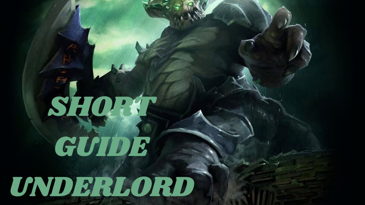 7.32 Underlord Short Guide | Dota 2 - YouTube