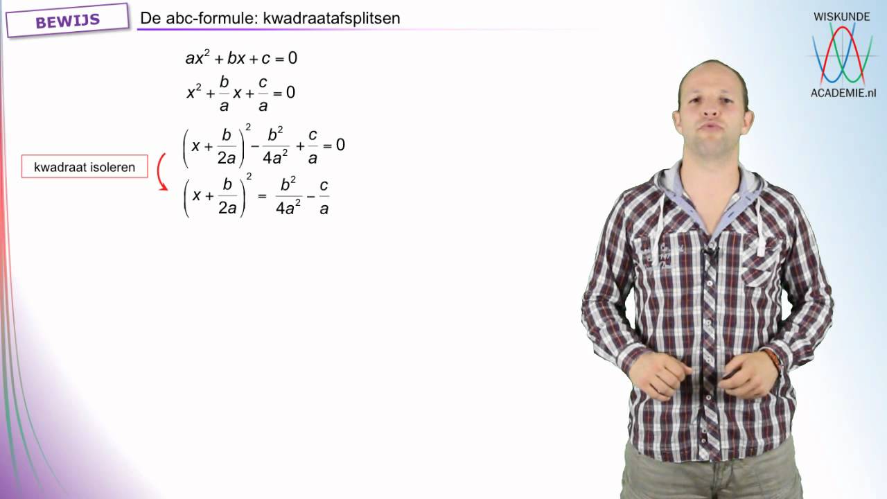 Bewijs van abc-formule (kwadraatafsplitsen) - WiskundeAcademie - YouTube