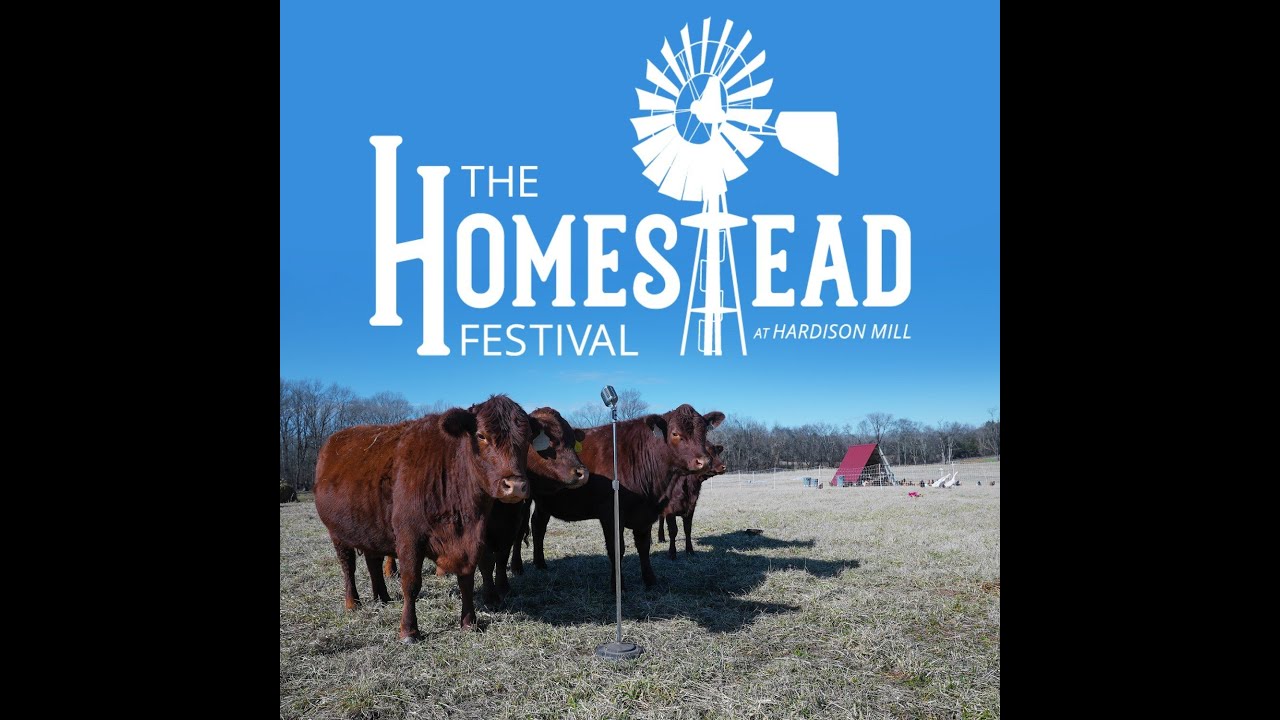 Headed to the Homestead Festival and our thoughts on our homesteading ...