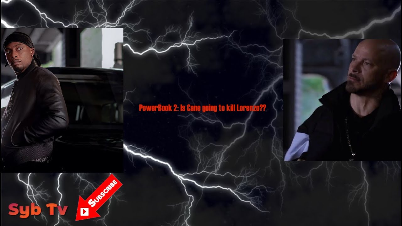 PowerBook 2: Is Cane going to Kill Lorenzo?? - YouTube