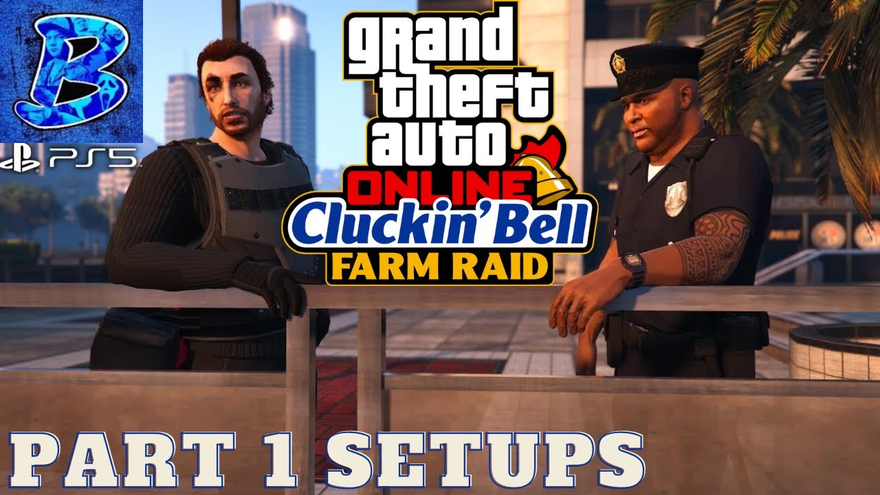 GTA 5 ONLINE DLC CLUCKIN BELL FARM RAID SETUPS PART 1 - YouTube