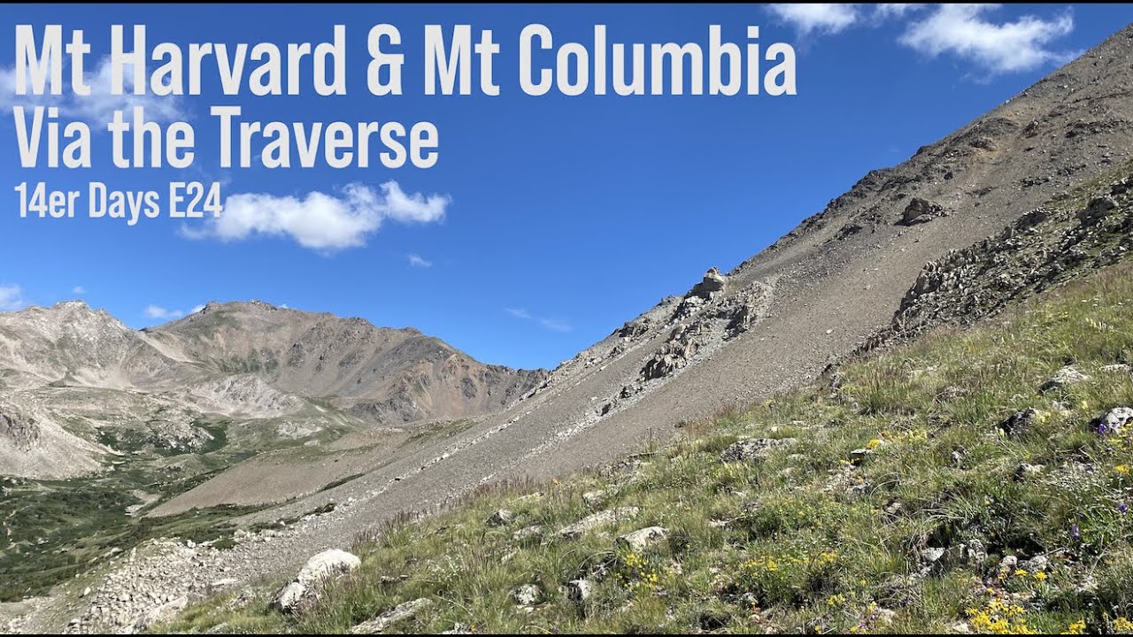 Mount Harvard and Mount Columbia - 14er Days, Episode 24 - YouTube