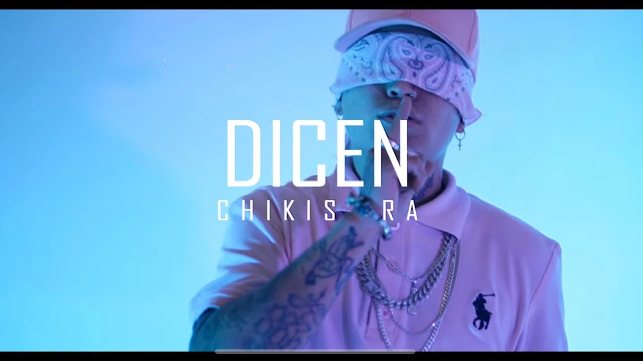 CHIKIS RA // DICEN🖕 // (VIDEO OFICIAL) - YouTube