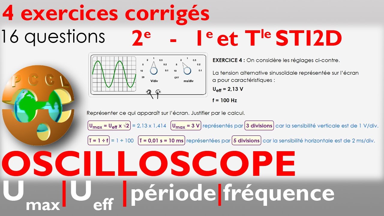 OSCILLOSCOPE Umax, Ueff, période, fréquence, 4 exercices corrigés. 2e ...