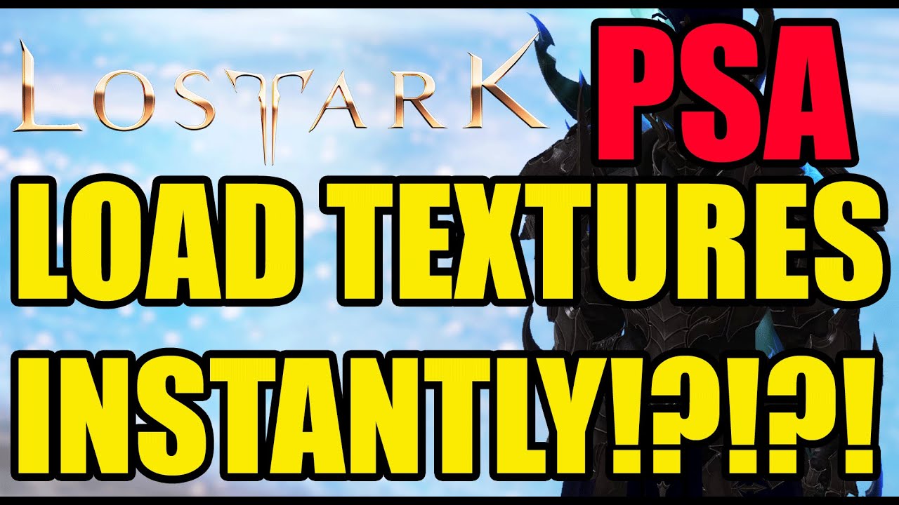 Load Maps/Textures/Assets Instantly! Lost Ark Texture Asset Lag ERASED ...