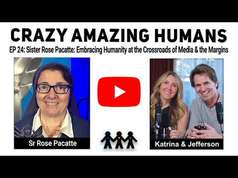 EP 24: Sister Rose Pacatte: Embracing Humanity at the Crossroads of ...