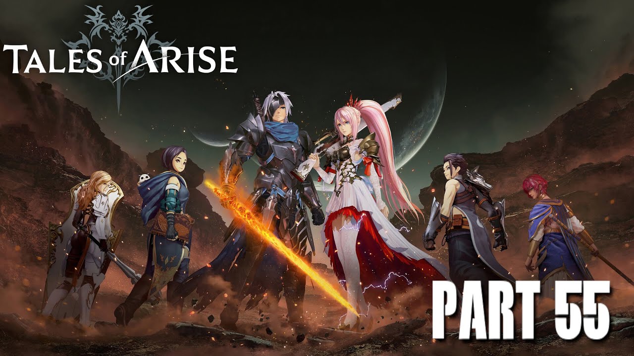 TALES OF ARISE - FULL PLAYTHROUGH - PART 55 - YouTube
