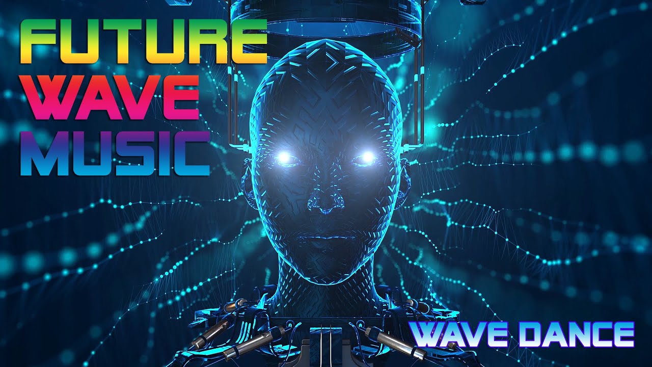 Wave Dance - FUTURE WAVE MUSIC - YouTube