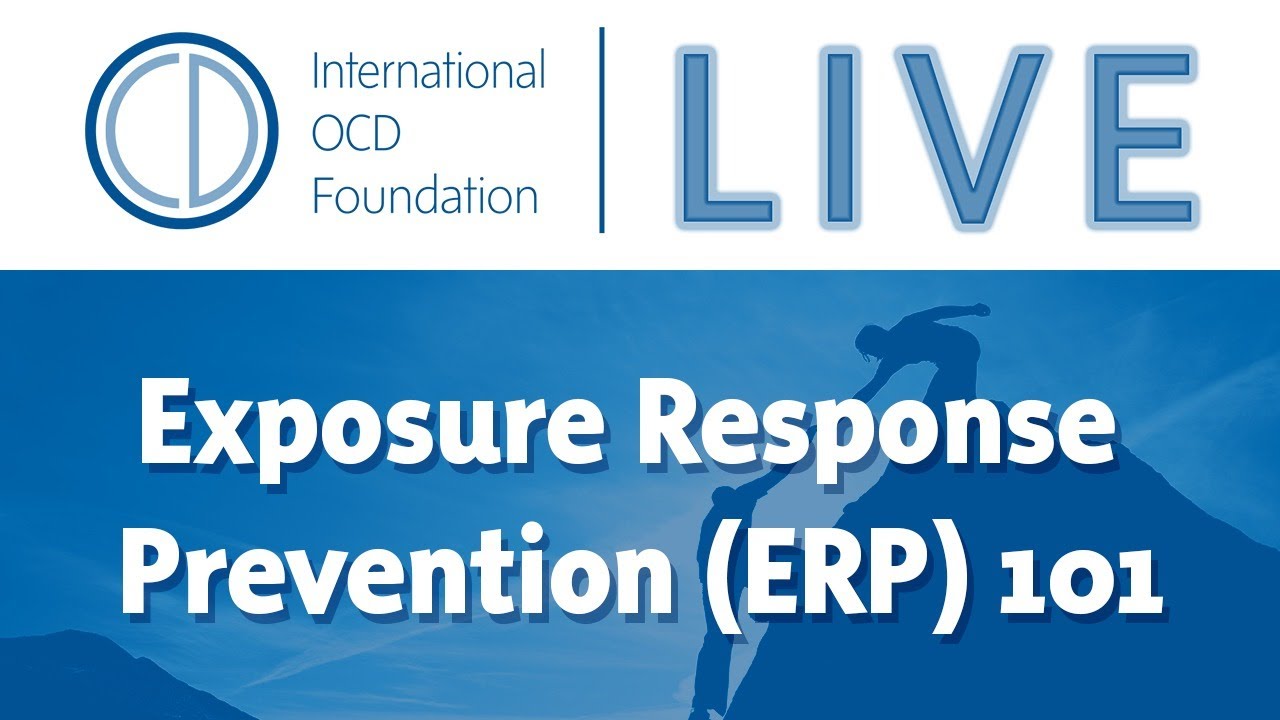 Town Hall: ERP (Exposure Response Prevention) 101 - YouTube