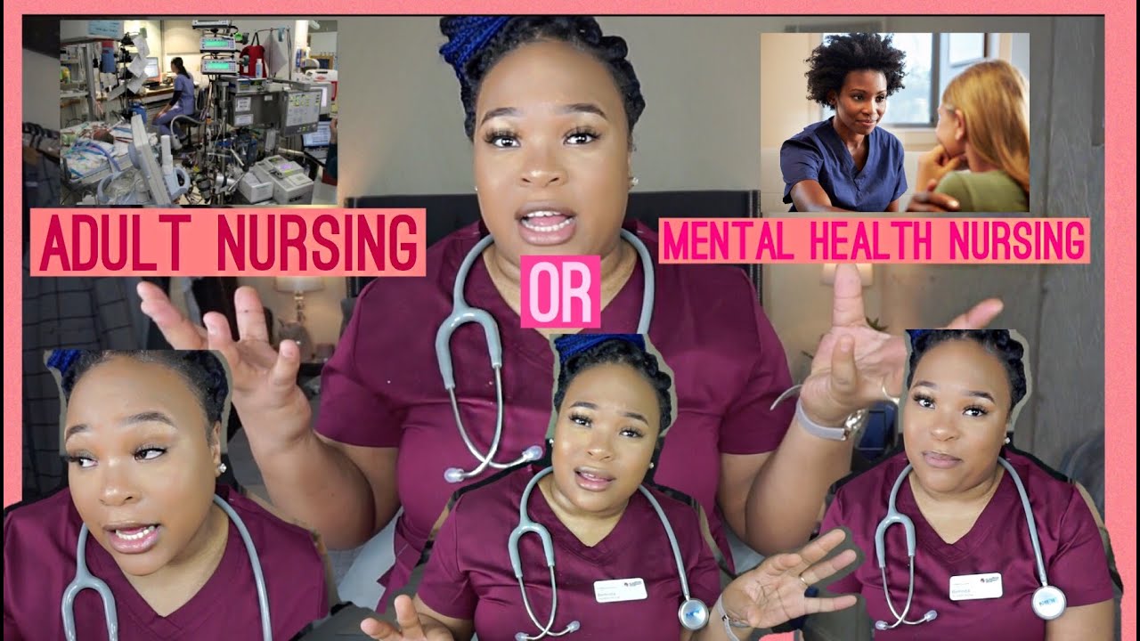 MENTAL HEALTH NURSING OR ADULT NURSING | I TRANSFERRED TO ADULT NURSING ...