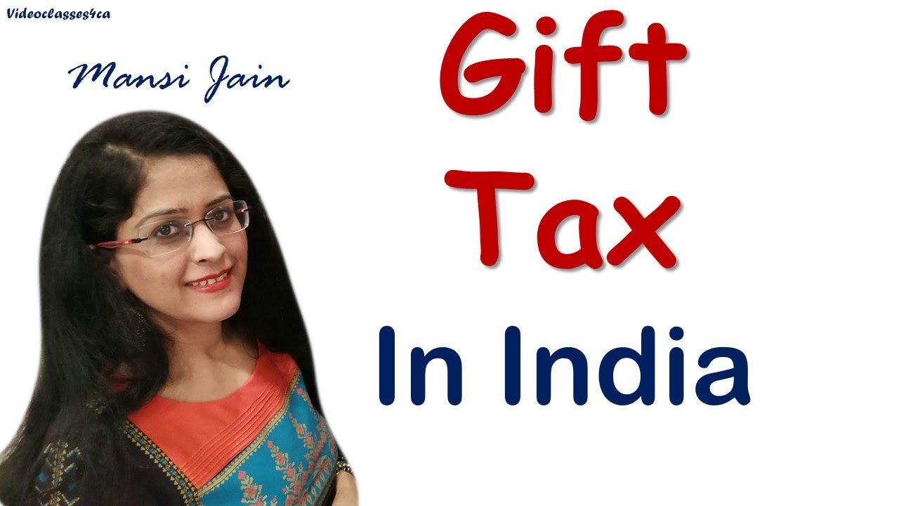Gift Tax Rules In India Explained Tax Talks By Mansi Jain YouTube gift-tax-rules-in-india-explained-tax-talks-by-mansi-jain-youtube