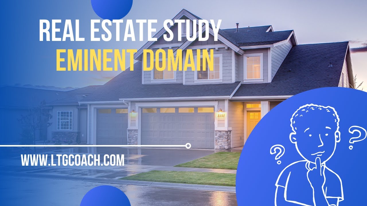 RE Study Guide Eminent Domain and Taking - YouTube