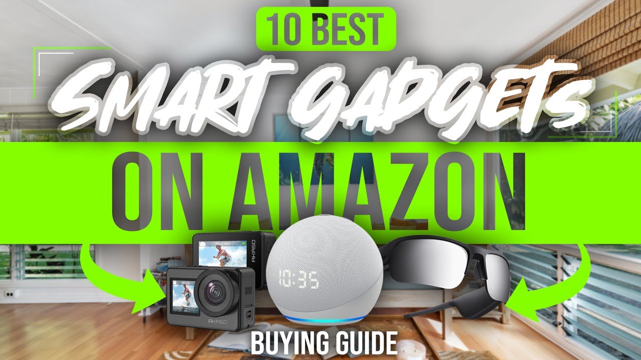 BEST SMART GADGETS ON AMAZON: 10 Smart Gadgets On Amazon (2023 Buying ...