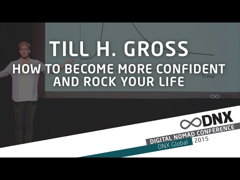 DNX GLOBAL 2015 ☆ Till H. Gross - How to become more confident and rock ...