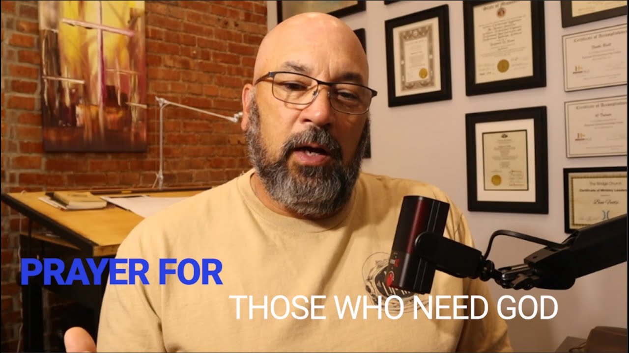 Prayer for Those Who Need God - YouTube