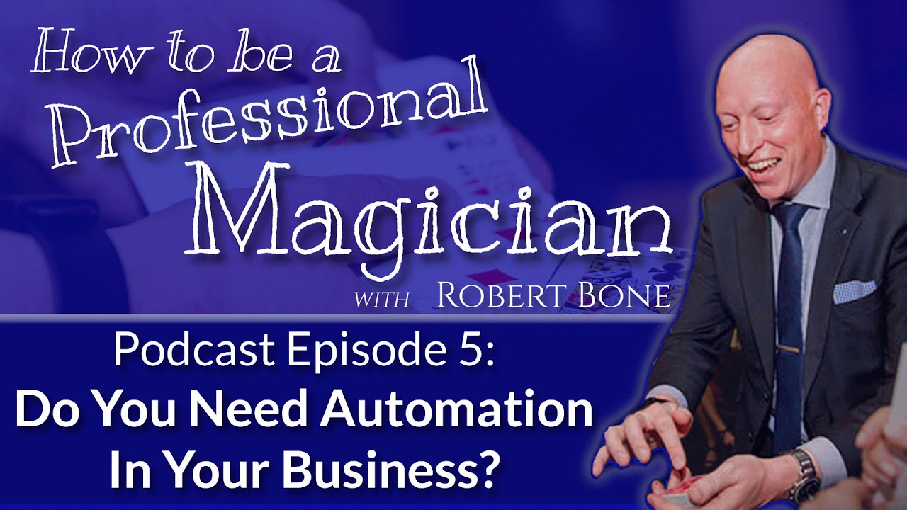 How To Be A Professional Magician: Do You Need Automation in Your ...