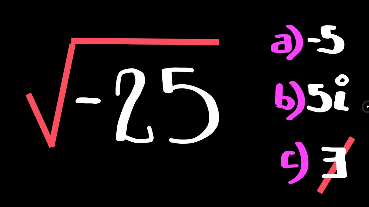 raiz cuadrada de menos 25 en el campo de los complejos. #matematicas # ...