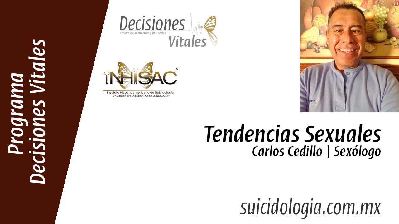 Decisiones Vitales | Tendencias Sexuales | Carlos Cedillo - YouTube