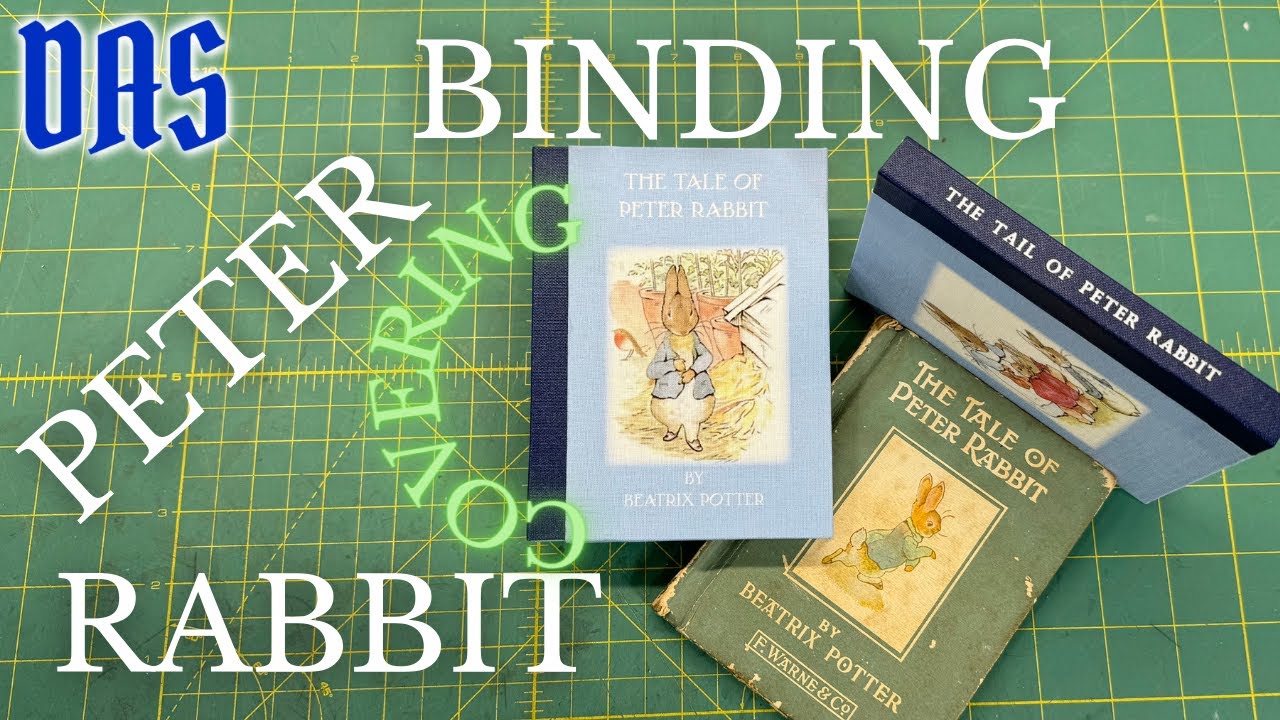 Binding Peter Rabbit using the Sewn-Board Binding; Covering ...