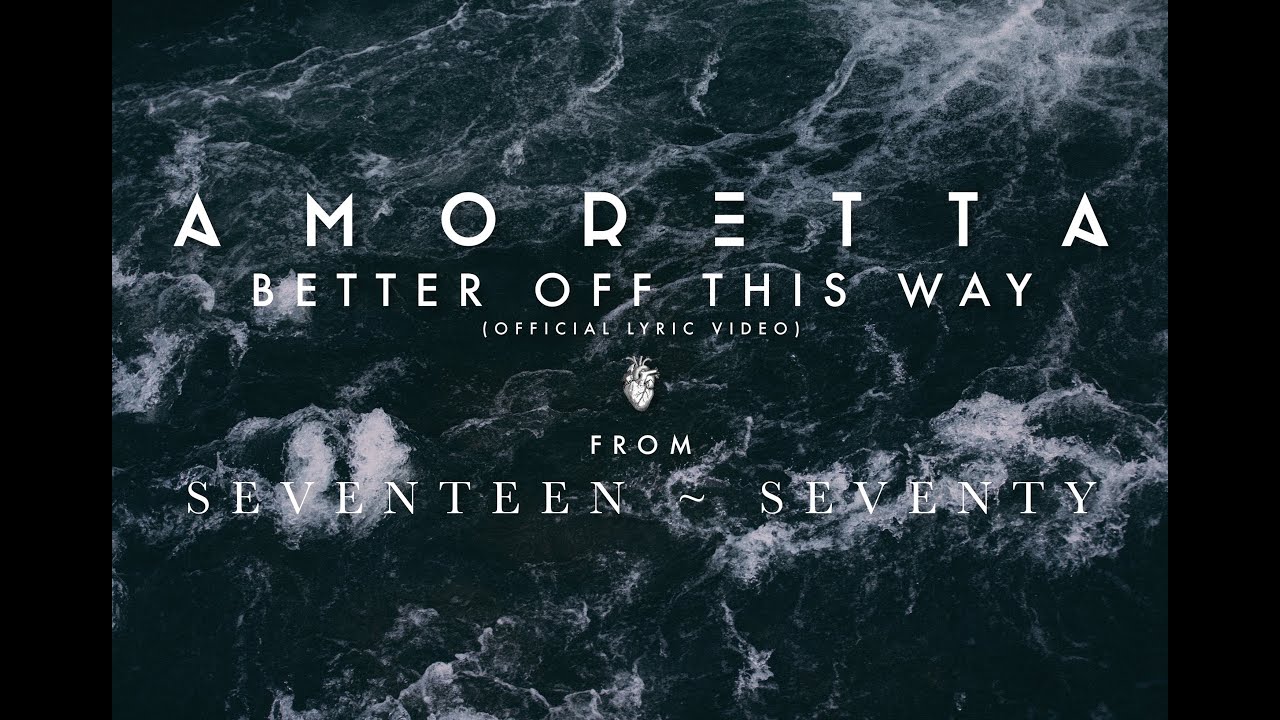 Amoretta - Better Off This Way (Official Lyric Video) - YouTube