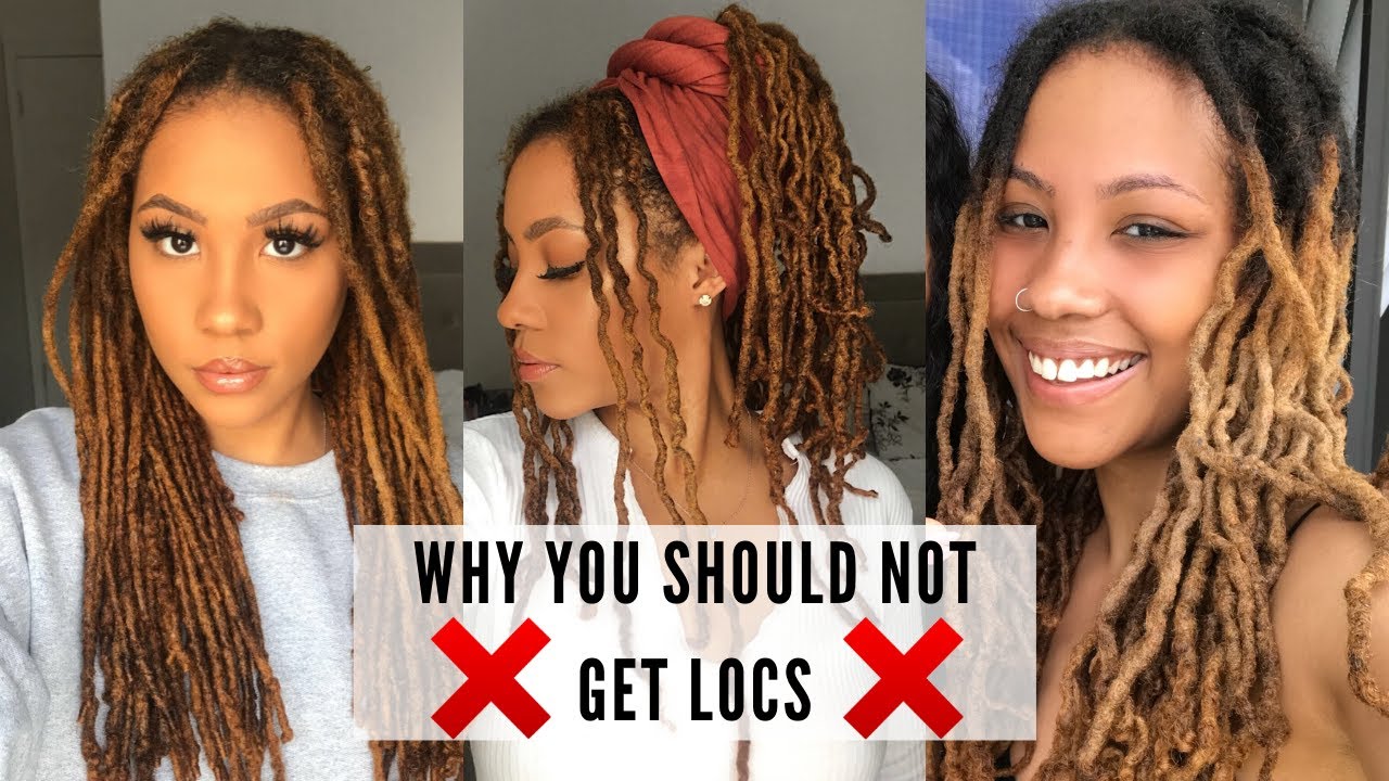 7 REASONS YOU SHOULD NOT GET LOCS YouTube 7-reasons-you-should-not-get-locs-youtube