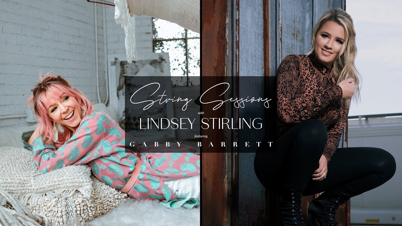 Lindsey Stirling - String Sessions with Gabby Barrett - YouTube