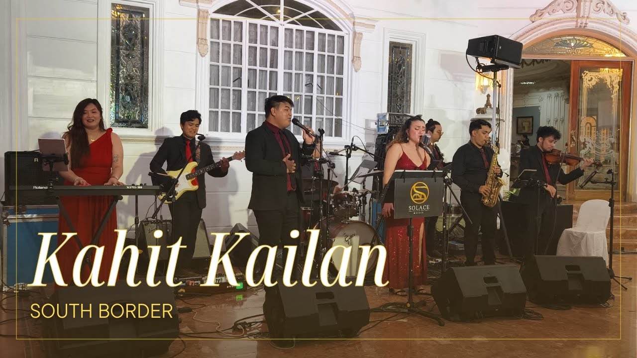 Solace Music| Kahit Kailan by South Border (FULL BAND) - YouTube
