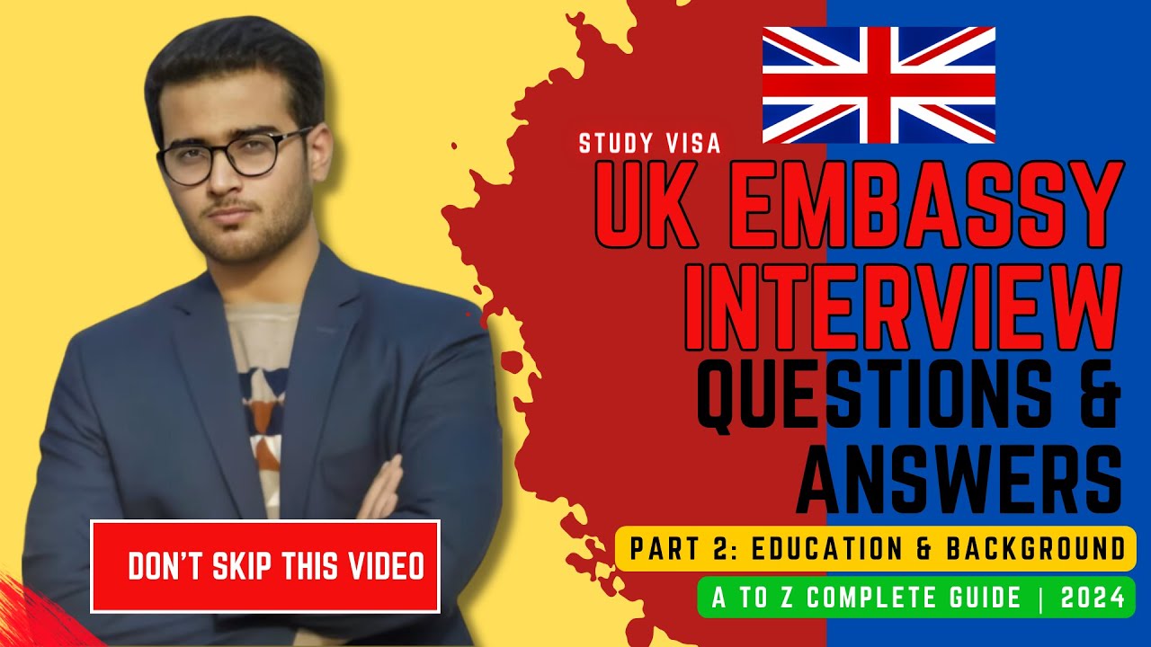 UK Study Visa: Embassy Interview 100+ Questions with Answers| Part 2 ...