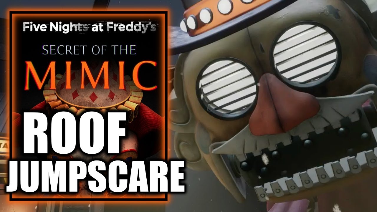 Jumpscare, Roof - Five Nights at Freddy's: Secret of the Mimic - FNAF ...