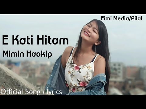 E Kati Hitam /Mimin Haokip /Thadou kuki latest official song /video ...