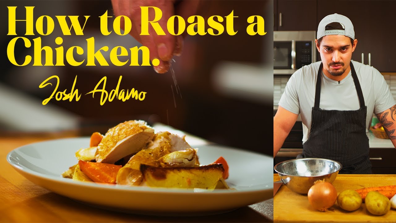 How to Roast a Chicken | Josh Adamo - YouTube