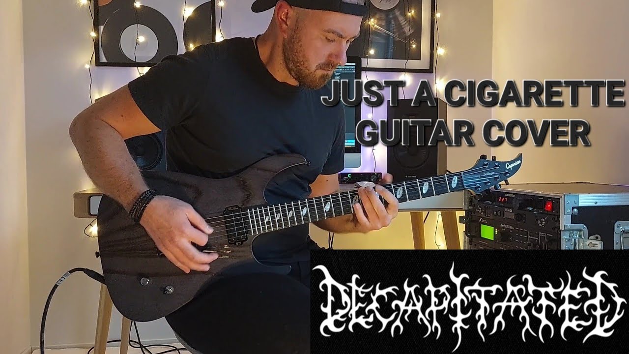 DECAPITATED - Just A Cigarette (Guitar cover) - YouTube