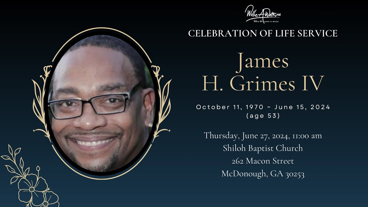 Celebrating The Life & Legacy of James H. Grimes IV - YouTube