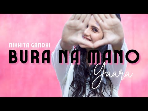 Bura Na Mano Yaara | Nikhita Gandhi | Sunny M.R. | Shashwat Singh | Shloke Lal | Manas Tiwari