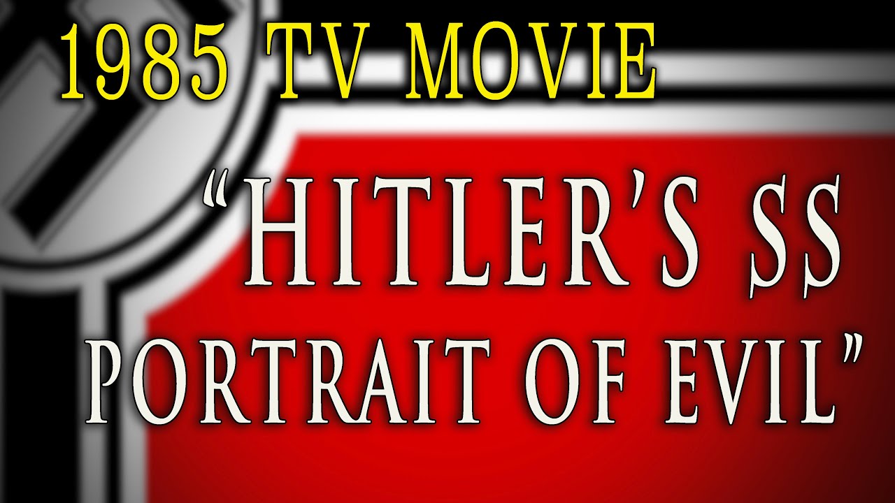 "Hitler's SS: Portrait of Evil" (1985) - Complete WW2 TV Movie - YouTube