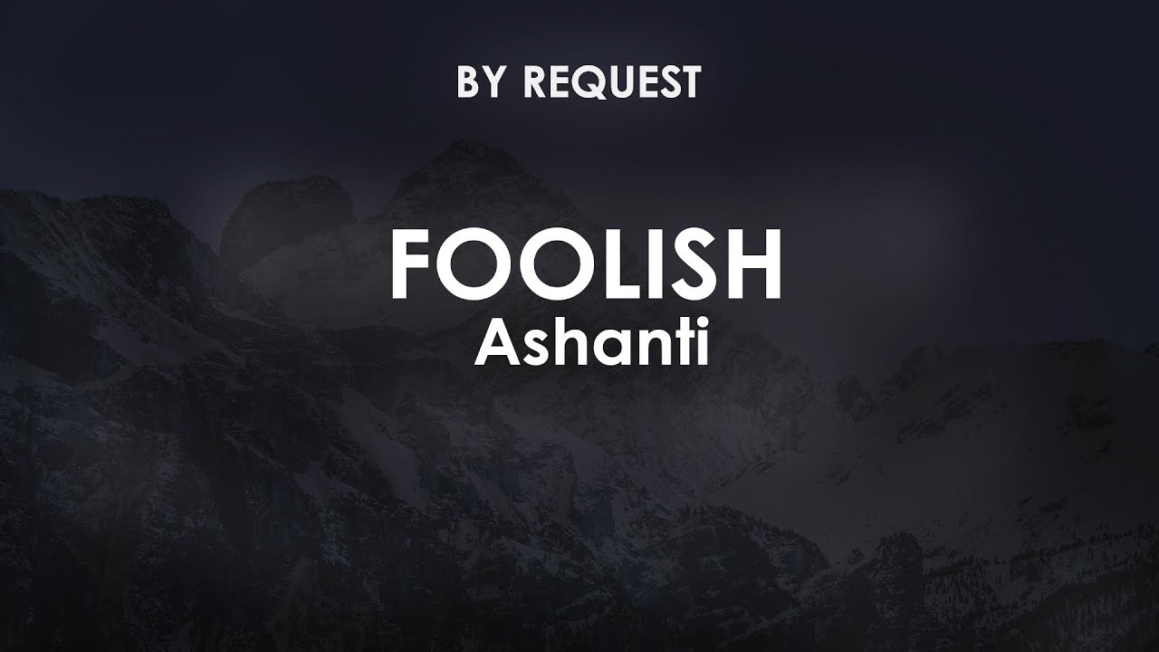Foolish (Live) | Ashanti - YouTube