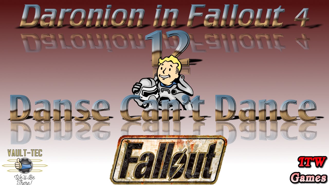 Daronion in Fallout 4 - Ep12 - Danse Can't Dance! - YouTube