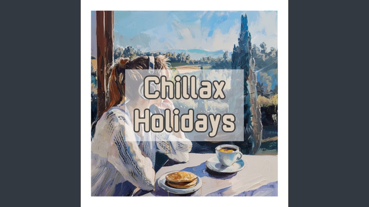 chillax holidays - YouTube